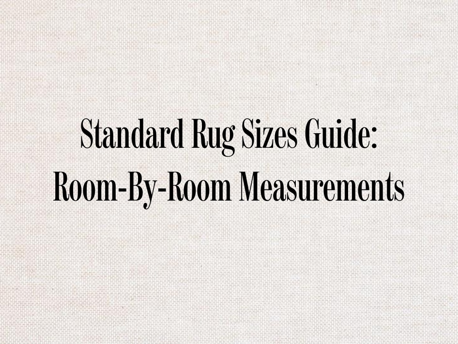 Standard Rug Sizes Guide: Room-By-Room Measurements - Chairish Blog