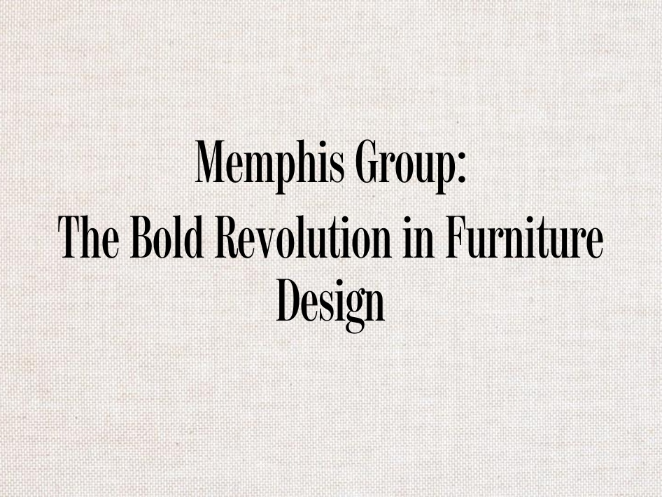 Memphis Group: The Bold Revolution in Furniture Design - Chairish Blog