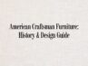 American Craftsman Furniture: History & Design Guide - Chairish Blog