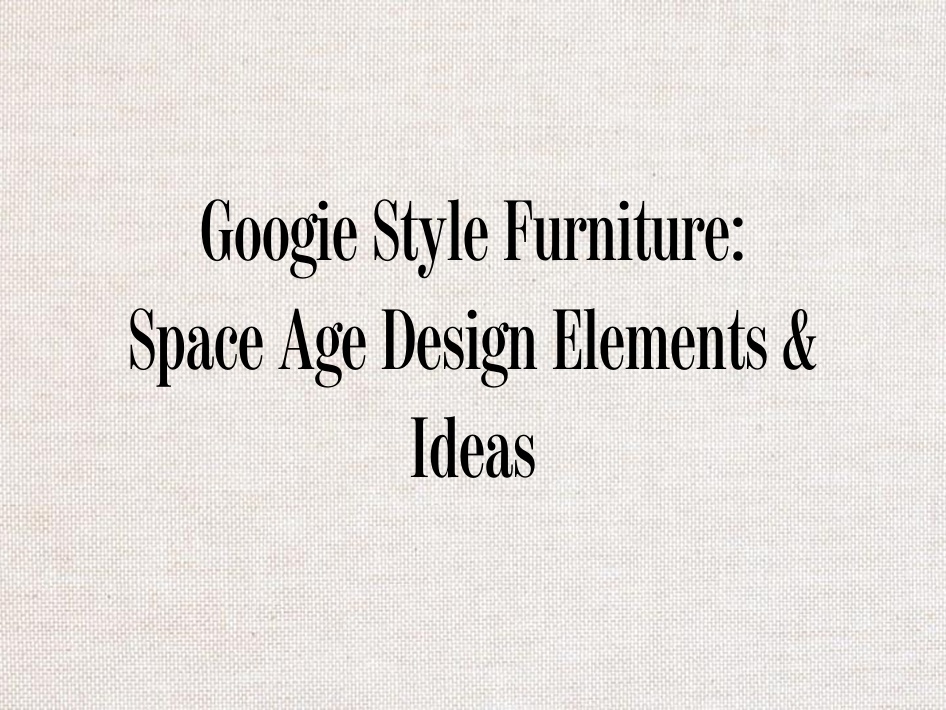 Googie Style Furniture: Space Age Design Elements & Ideas - Chairish Blog