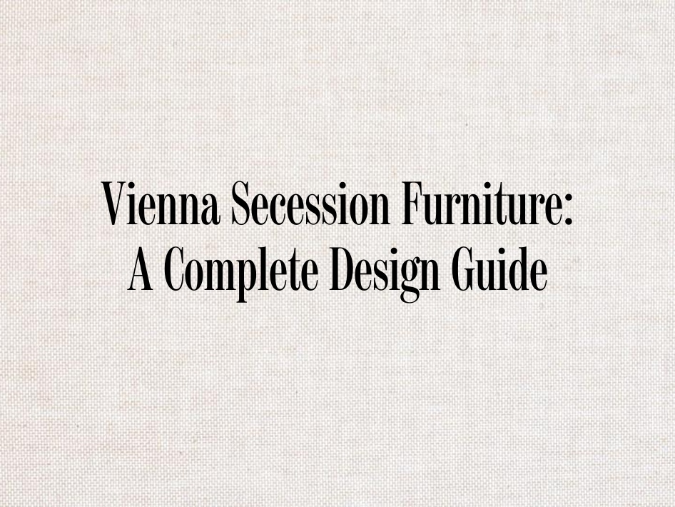 Vienna Secession Furniture: A Complete Design Guide - Chairish Blog