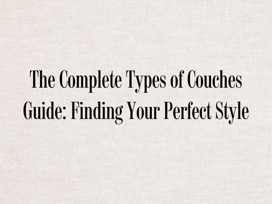 Complete Types of Couches Guide - Chairish Blog