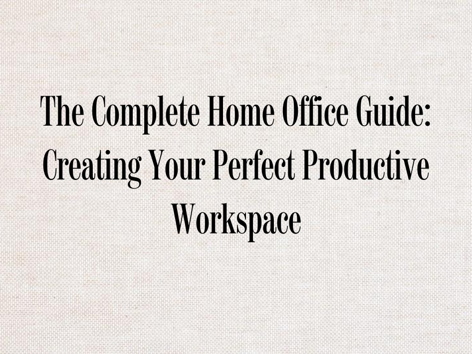 The Complete Home Office Guide: Expert Setup & Design Tips - Chairish Blog